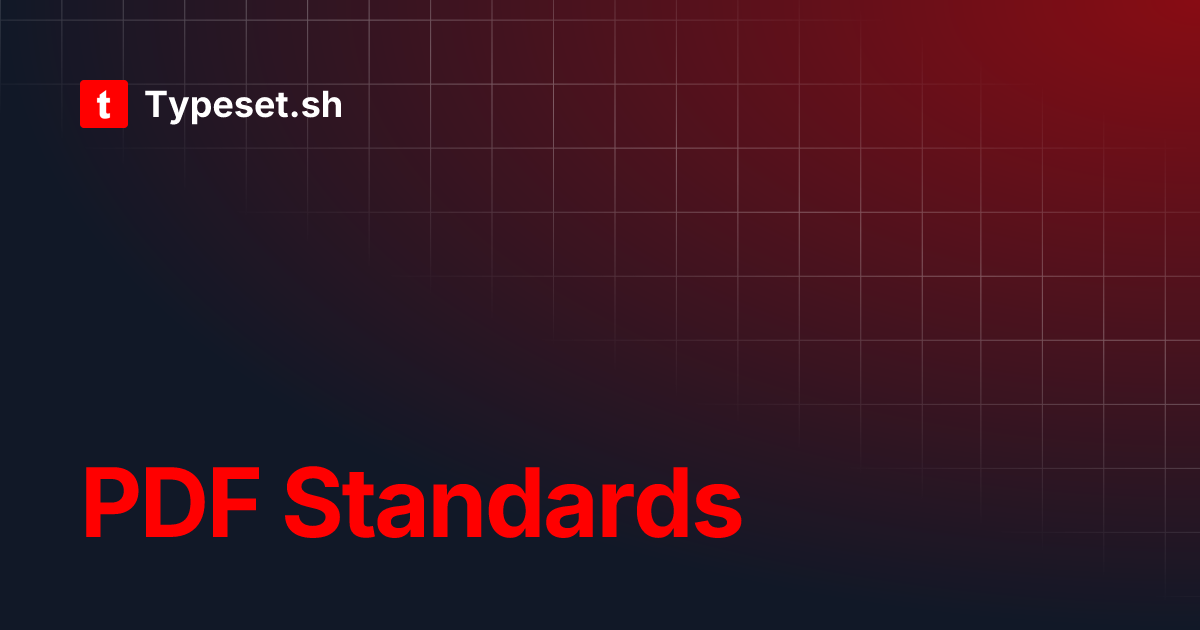 PDF Standards | Typeset.sh
